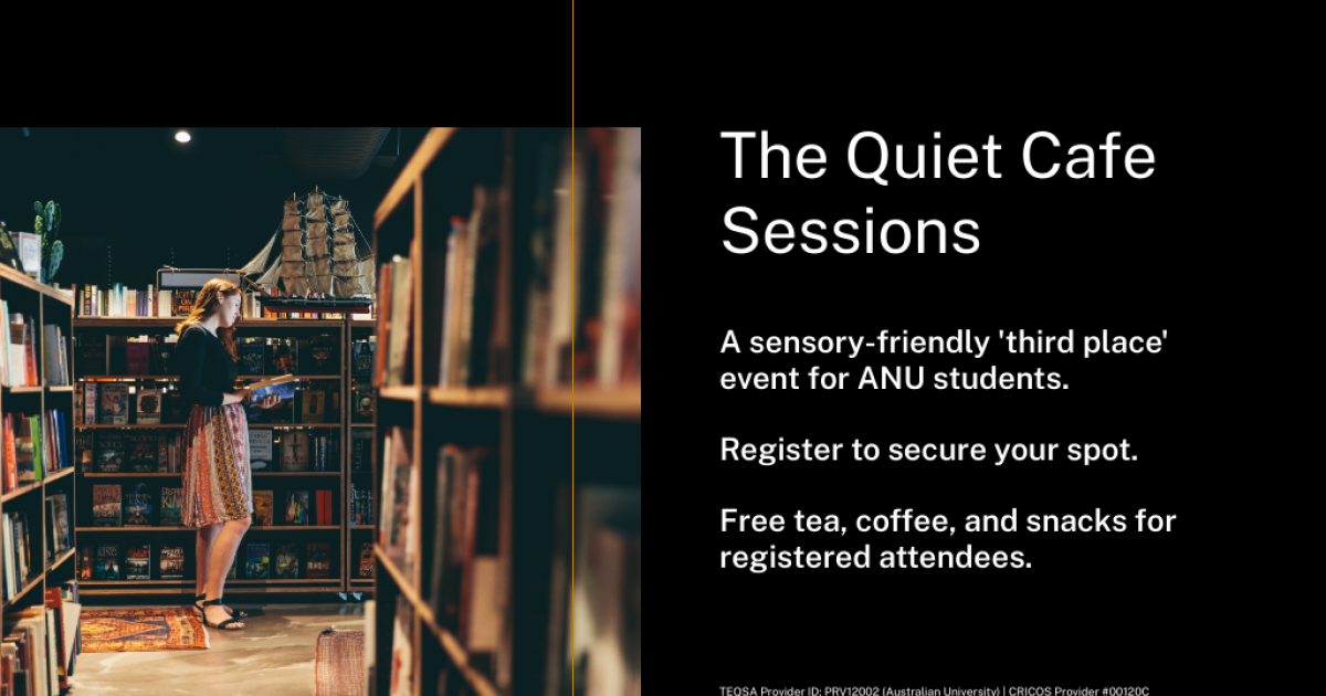 The Quiet Cafe Sessions | Australian National University